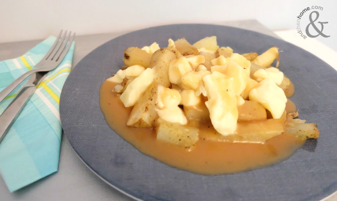 Traditional Poutine with a Homemade Gravy Recipe - And Then Home